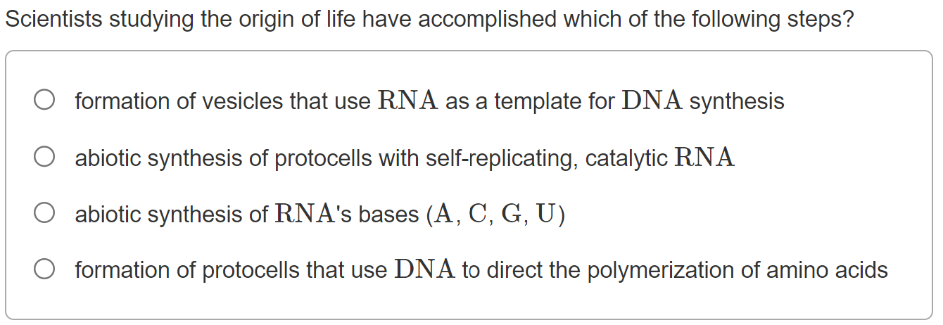 Solved cientists studying the origin of life have | Chegg.com