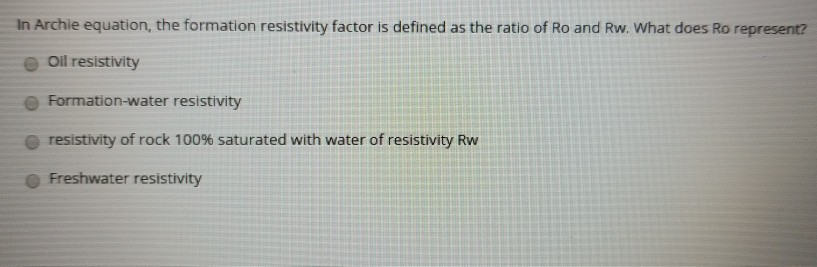 Solved In Archie equation, the formation resistivity factor | Chegg.com