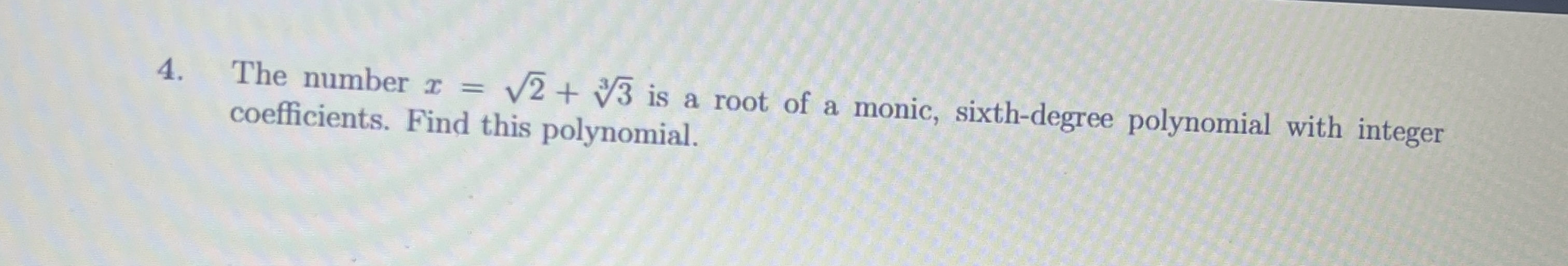 Solved The number x=2+33 is a root of a monic, sixth-degree | Chegg.com