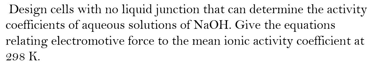 Solved Design cells with no liquid junction that can | Chegg.com