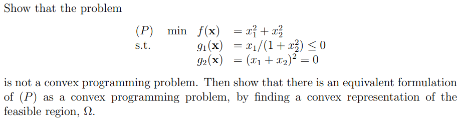 Solved Show that the problem (P)min s.t. | Chegg.com
