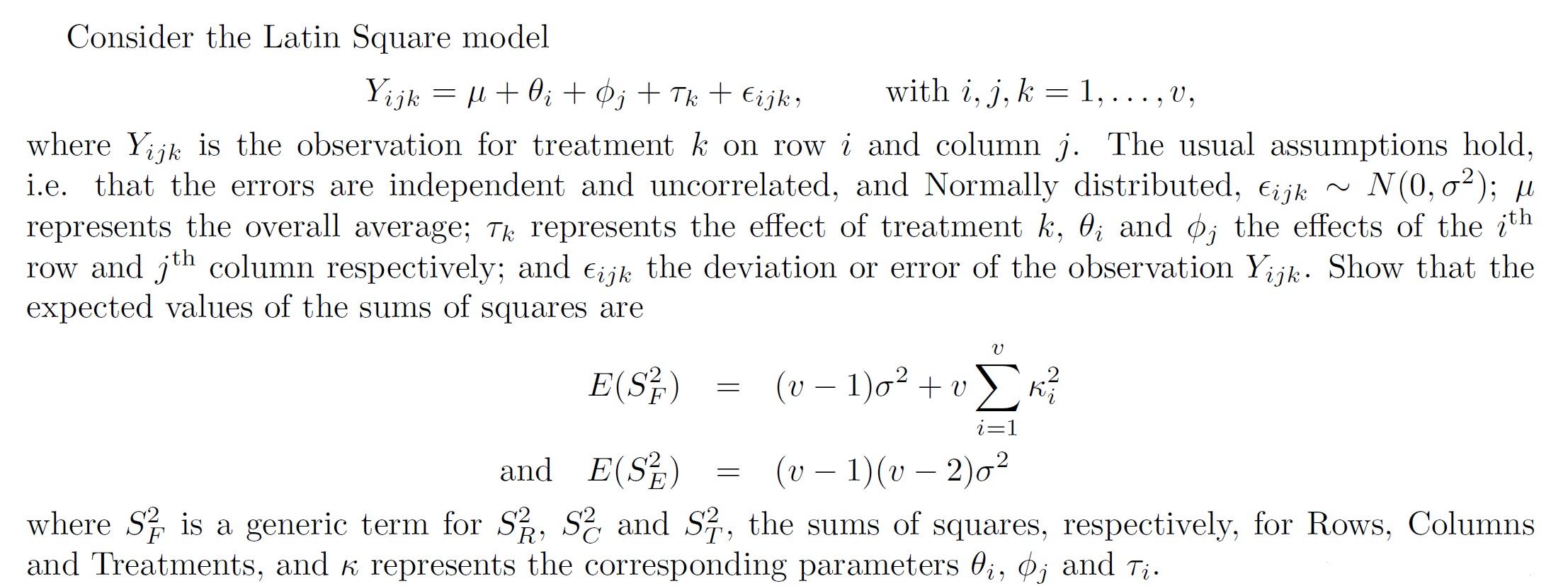 Solved Consider the Latin Square model Yijk=μ+θi+ϕj+τk+ϵijk, | Chegg.com