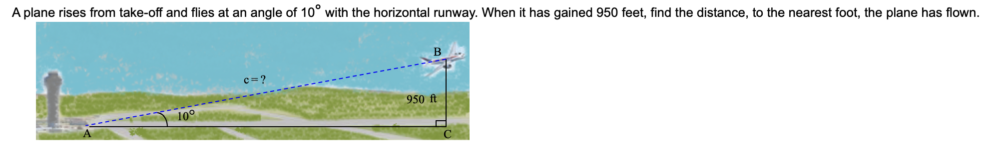 Solved A plane rises from take-off and flies at an angle of | Chegg.com