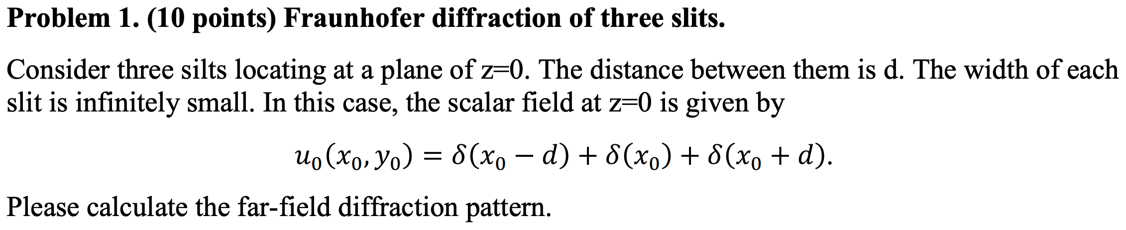 Solved Problem 1. (10 points) Fraunhofer diffraction of | Chegg.com