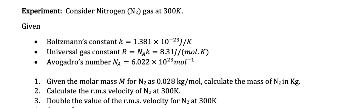 Solved Experiment: Consider Nitrogen (N2) gas at 300K. Given | Chegg.com