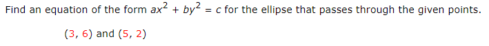 Solved Find an equation of the form ax2 + by2 = c for the | Chegg.com