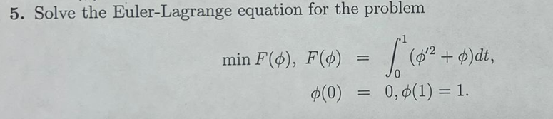 Solved 5. Solve the Euler-Lagrange equation for the problem | Chegg.com