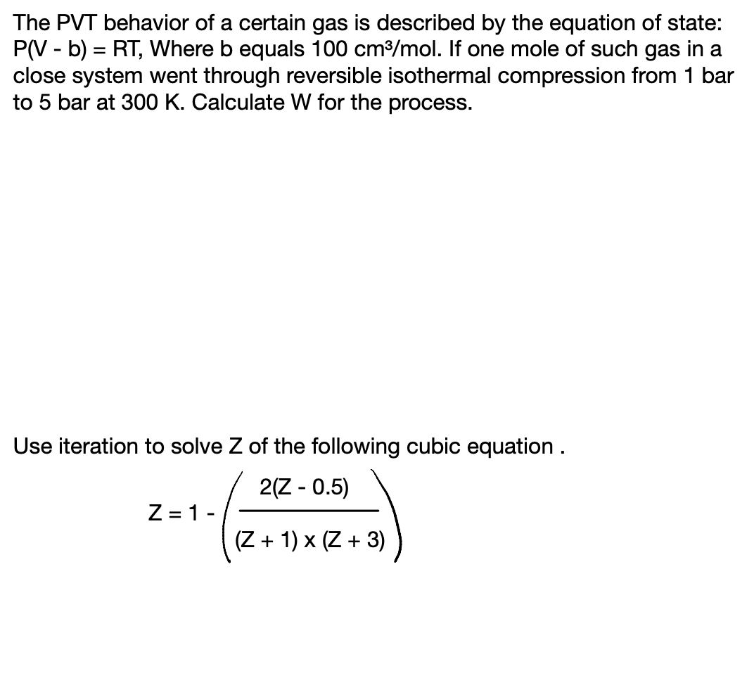 The PVT behavior of a certain gas is described by the | Chegg.com