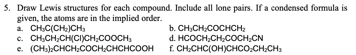 Solved a 5. Draw Lewis structures for each compound. Include | Chegg.com
