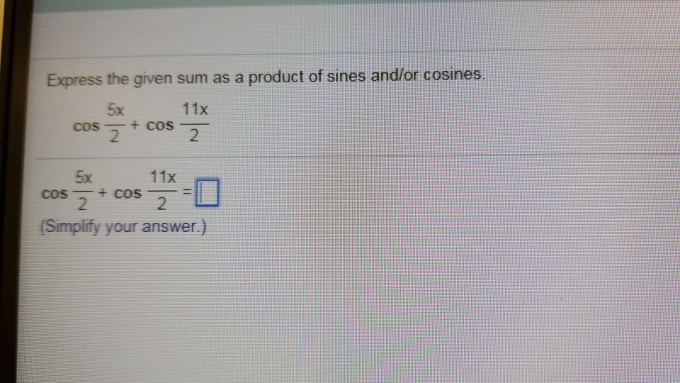 Solved Express the given sum as a product of sines and/or | Chegg.com