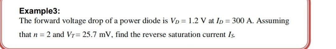 Solved Example3: The forward voltage drop of a power diode | Chegg.com