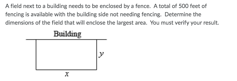 Solved A field next to a building needs to be enclosed by a | Chegg.com