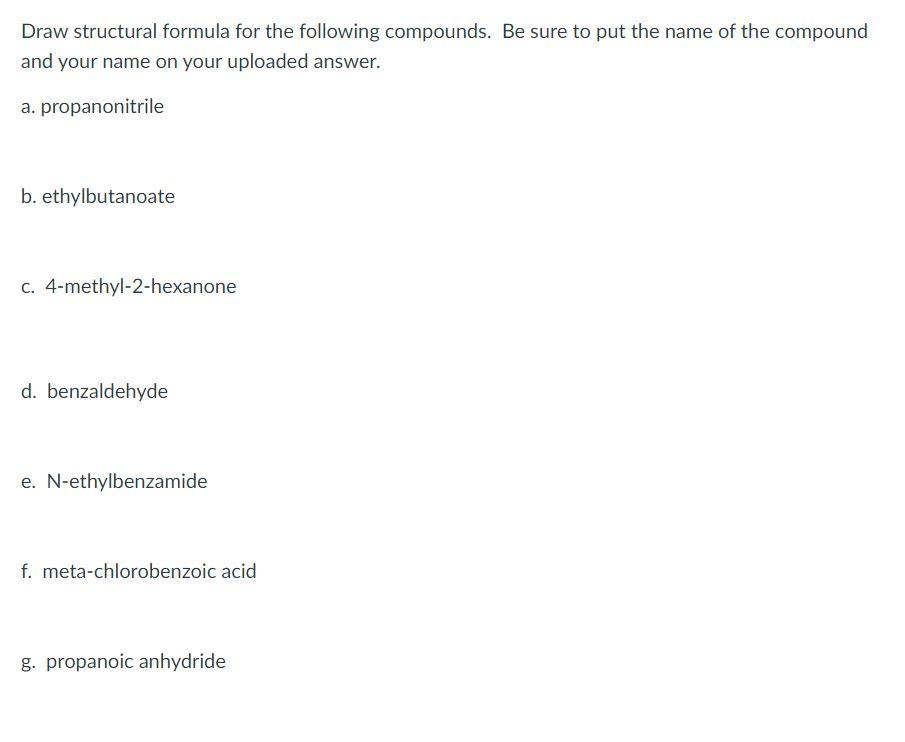 Solved Draw structural formula for the following compounds. | Chegg.com