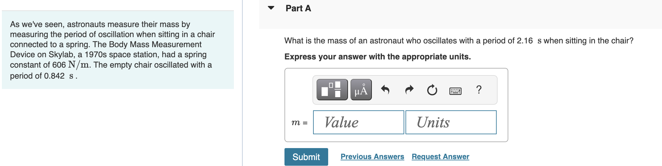 Solved As we've seen, astronauts measure their mass by | Chegg.com