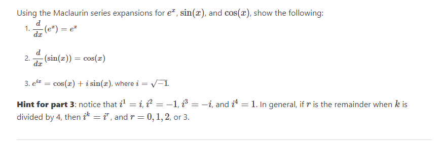 Solved Using the Maclaurin series expansions for ex,sin(x), | Chegg.com