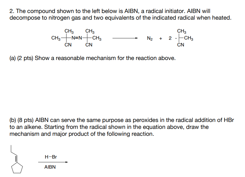 Solved 2. The compound shown to the left below is AIBN, a | Chegg.com