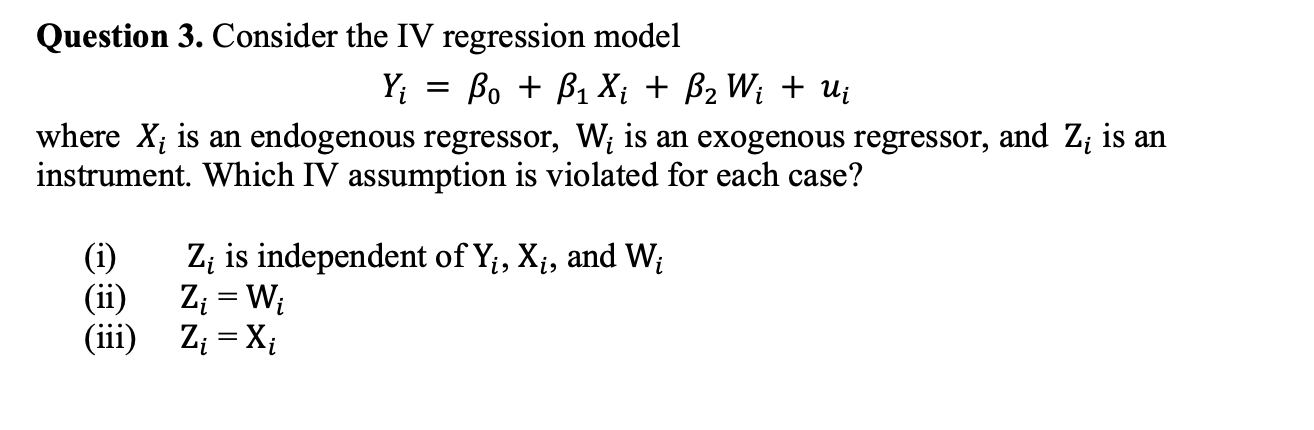 Solved Question 3. Consider the IV regression model | Chegg.com