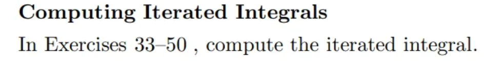 Solved Computing Iterated Integrals In Exercises 33-50, | Chegg.com