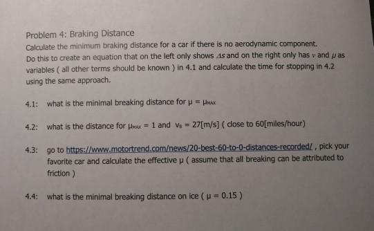Solved Problem 4: Braking Distance Calculate the minimum | Chegg.com