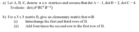 Solved a) Let A, B, C, denote nxn matrices and assume that | Chegg.com