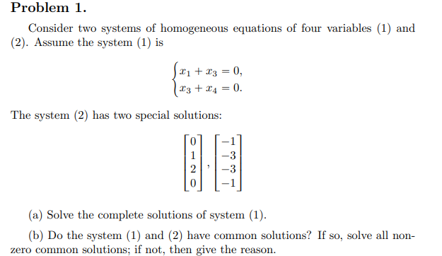 Solved Consider two systems of homogeneous equations of four | Chegg.com