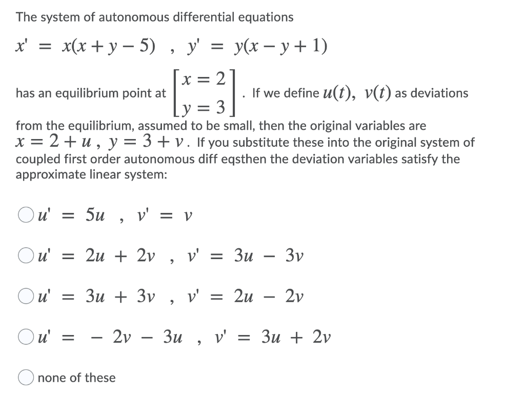 Solved = = A system of first order linear autonomous diff | Chegg.com