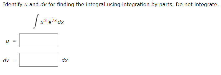 Solved Identify u and dv for finding the integral using | Chegg.com