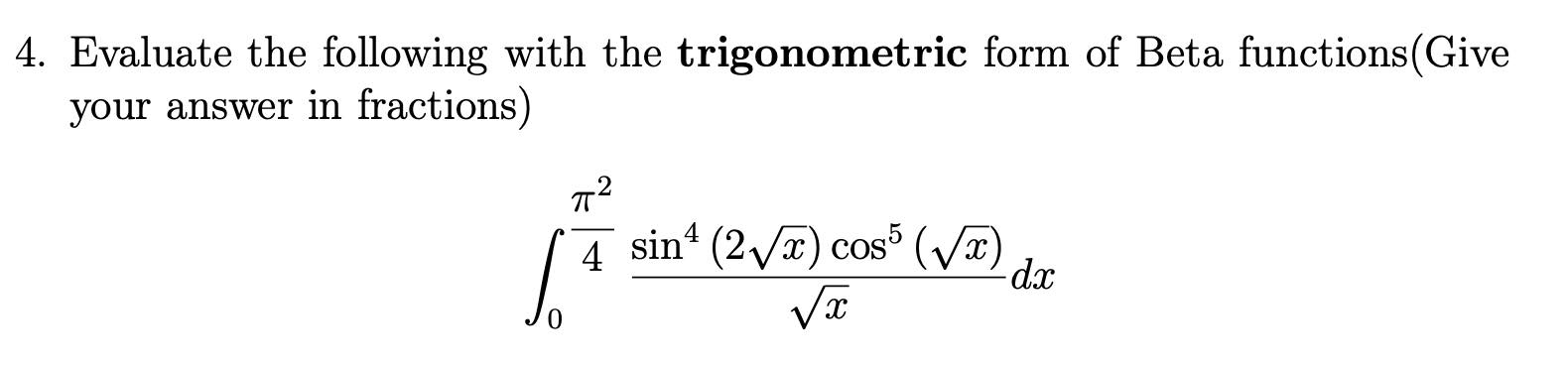 Solved 4. Evaluate the following with the trigonometric form | Chegg.com