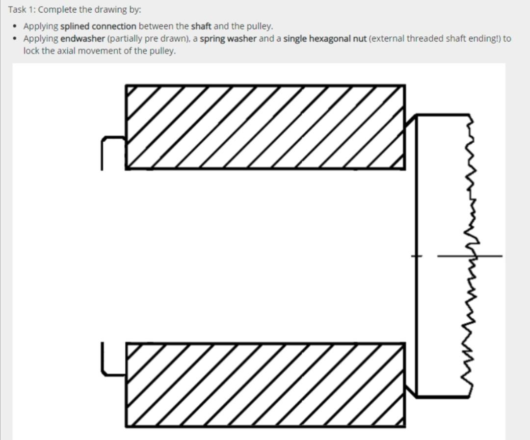 Solved Task 1: Complete the drawing by: • Applying splined | Chegg.com