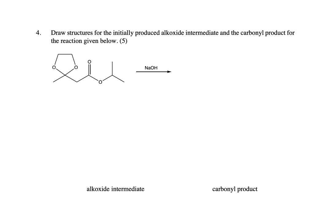 Solved Draw structures for the initially produced alkoxide | Chegg.com