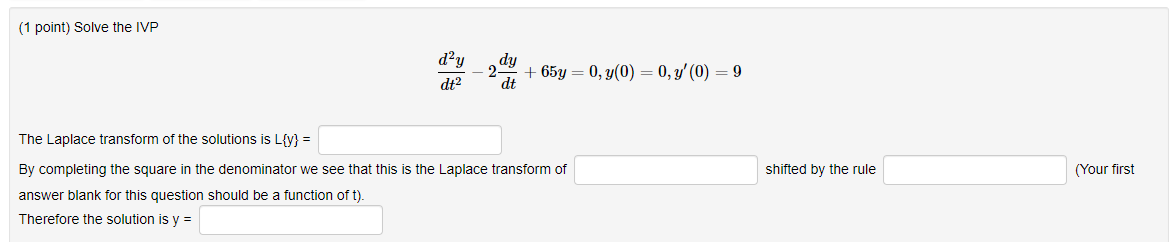 Solved (1 point) Solve the IVP day dt2 dy +65y = 0, y(0) = | Chegg.com