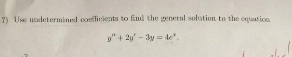 Solved 7) Use undetermined coefficients to find the general | Chegg.com