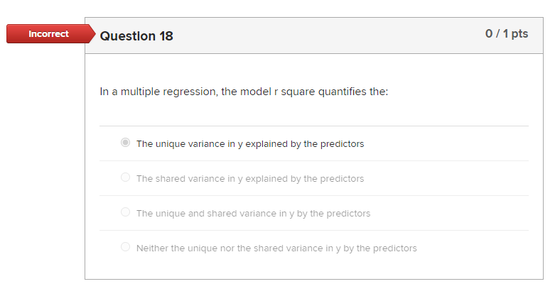 Solved Incorrect Question 18 0/1 pts In a multiple | Chegg.com