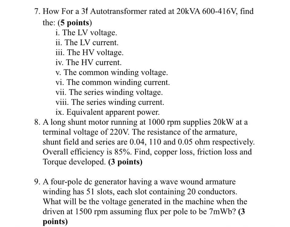 Solved 7. How For a 3f Autotransformer rated at 20kVA600−416 | Chegg.com