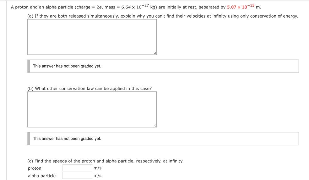 Solved A proton and an alpha particle (charge = 2e, mass = | Chegg.com