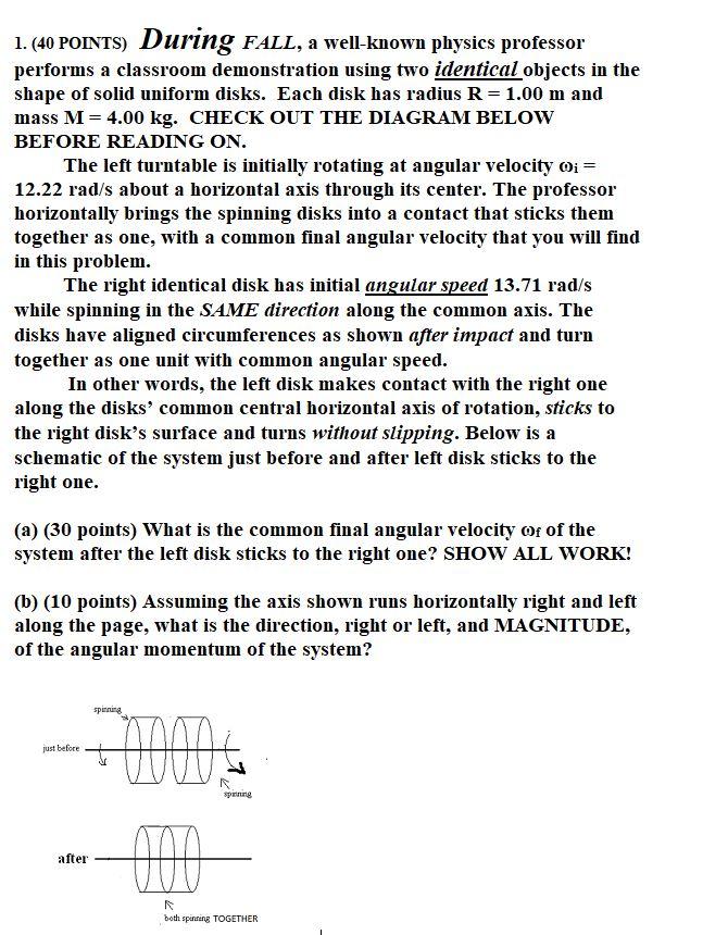 Solved 1. (40 POINTS) During FALL, a well-known physics | Chegg.com