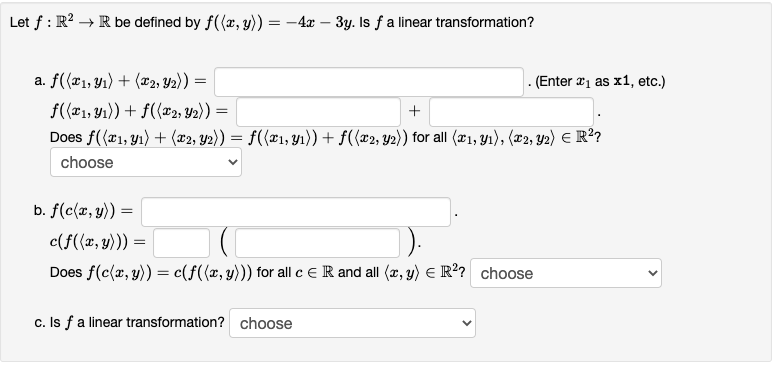 Solved Let f:R2→R be defined by f( x,y )=−4x−3y. Is f a | Chegg.com