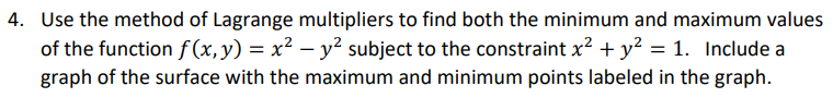Solved 4. Use the method of Lagrange multipliers to find | Chegg.com