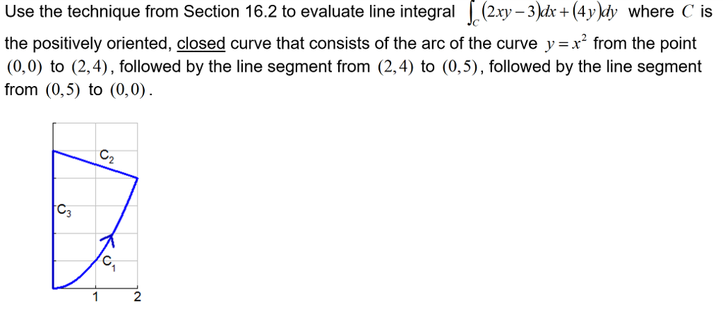 Solved Use the technique from Section 16.2 to evaluate line | Chegg.com
