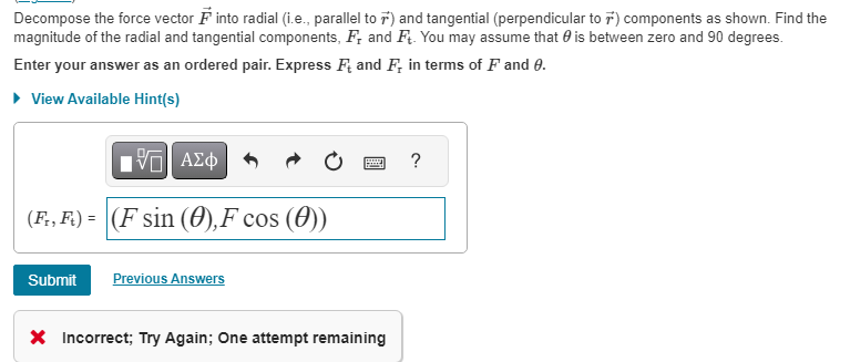 Solved Decompose the force vector F into radial (i.e., | Chegg.com
