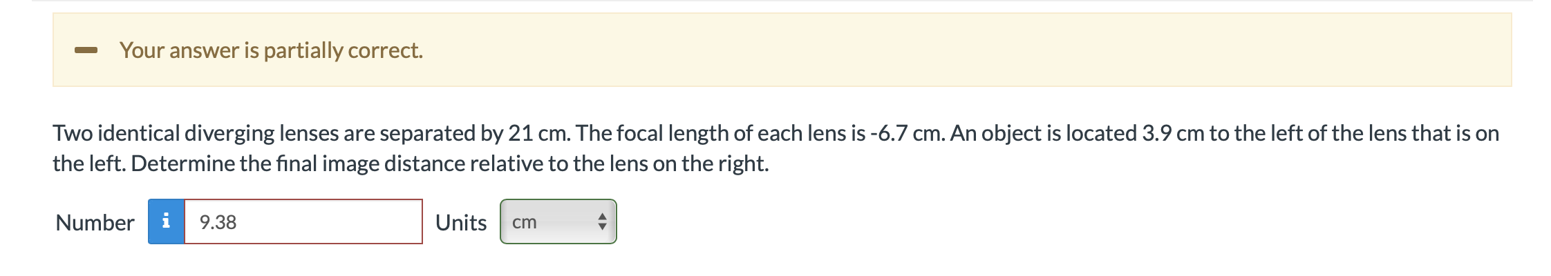 Solved - Your answer is partially correct. Two identical | Chegg.com
