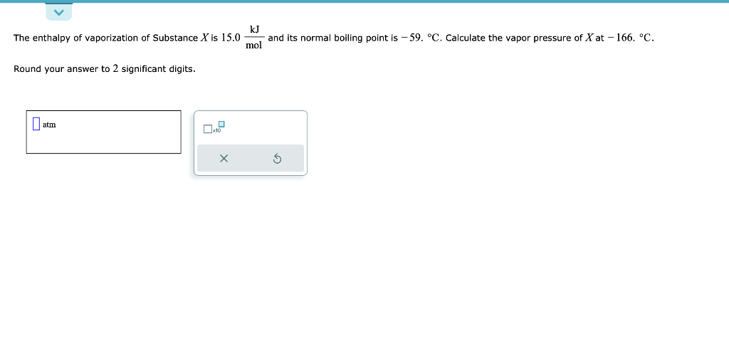 Solved The enthalpy of vaporization of Substance X is | Chegg.com