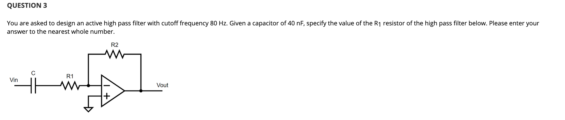 Solved Question 3 You Are Asked To Design An Active High 