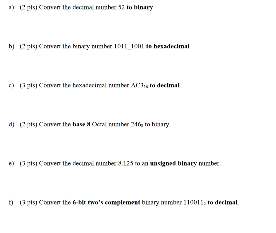 Solved a) (2 pts) Convert the decimal number 52 to binary b) | Chegg.com