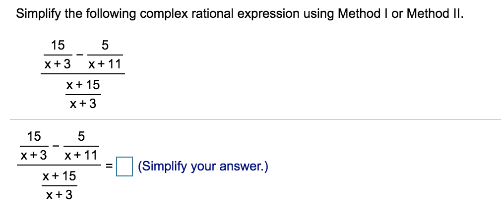 Solved Simplify the following complex rational expression | Chegg.com