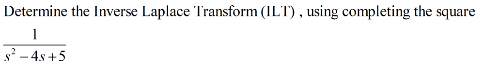 Solved Determine the Inverse Laplace Transform (ILT), using | Chegg.com