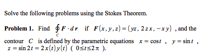 Solved Solve the following problems using the Stokes | Chegg.com