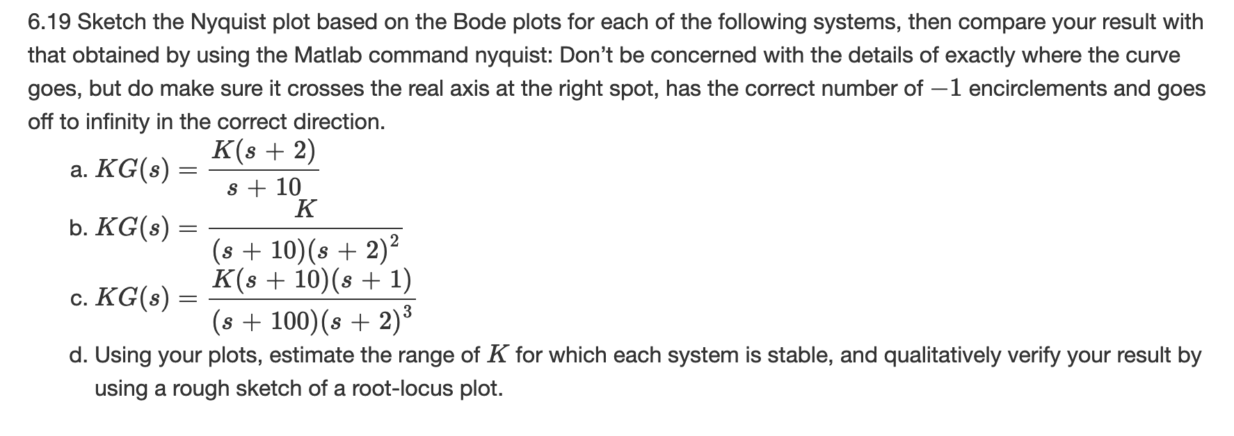 Solved 6.19 Sketch the Nyquist plot based on the Bode plots | Chegg.com