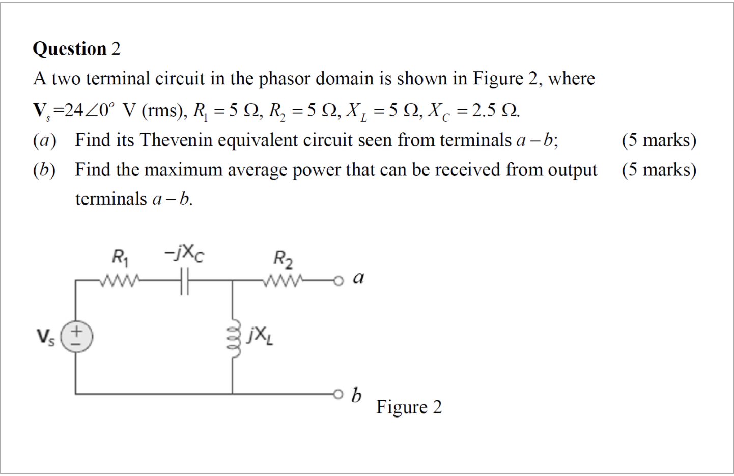 Solved Question 2 A two terminal circuit in the phasor | Chegg.com