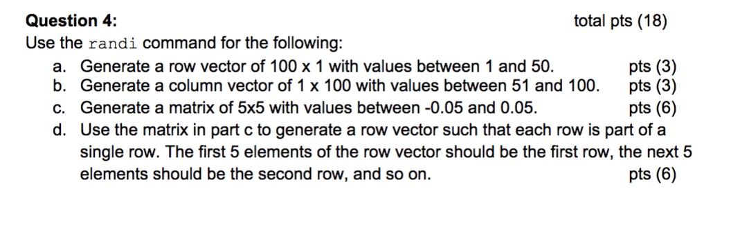 Solved total pts (18) Question 4: Use the randi command for | Chegg.com